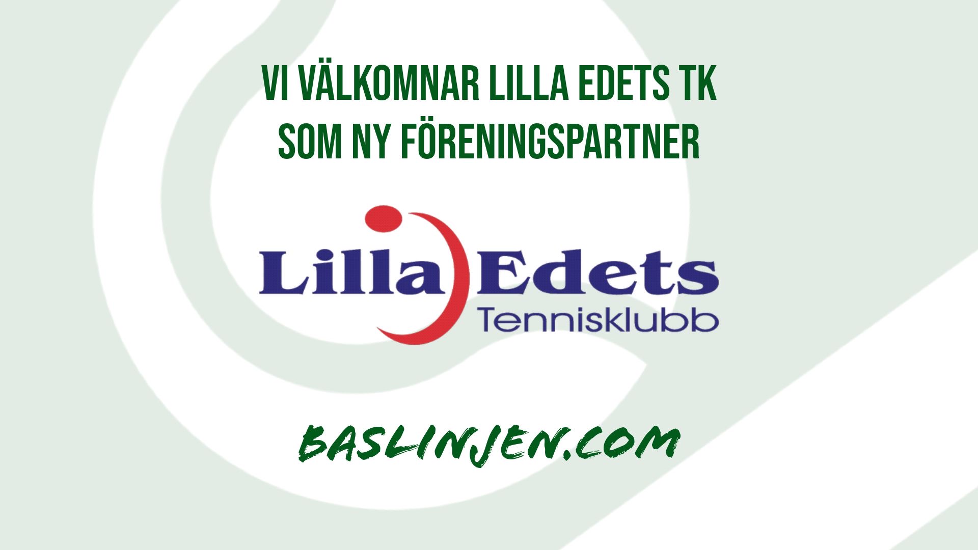 Lilla Edets TK ny föreningspartner! – Baslinjen.com